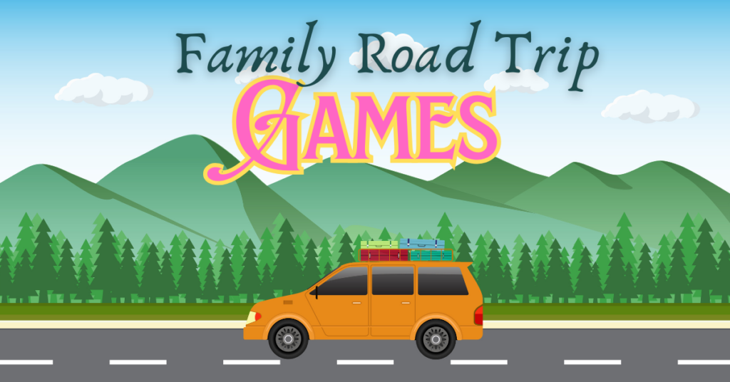 Keep the Kids Happy: The Best Road Trip Games for Kids and Families ...