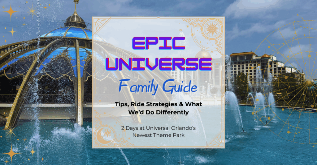 First Look at Epic Universe: Orlando Family Guide - Road Trip Tales